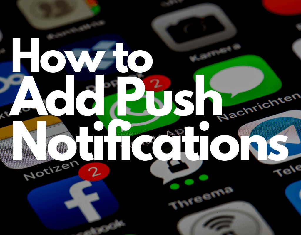 How To Add Web Push Notifications To Your WordPress Site Add WP